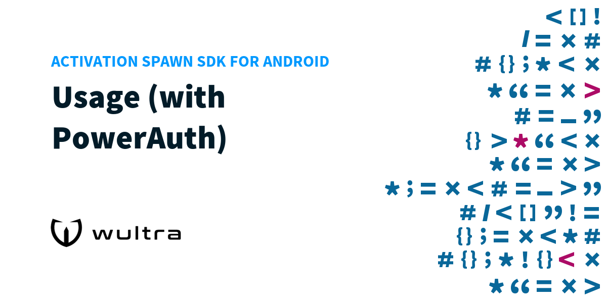 Activation Spawn SDK for Android: Usage (with PowerAuth) | Wultra Developer Portal