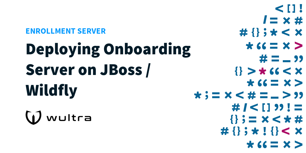 Enrollment Server: Deploying Onboarding Server on JBoss / Wildfly ... Enrollment Server: Deploying Onboarding Server on JBoss / Wildfly ...