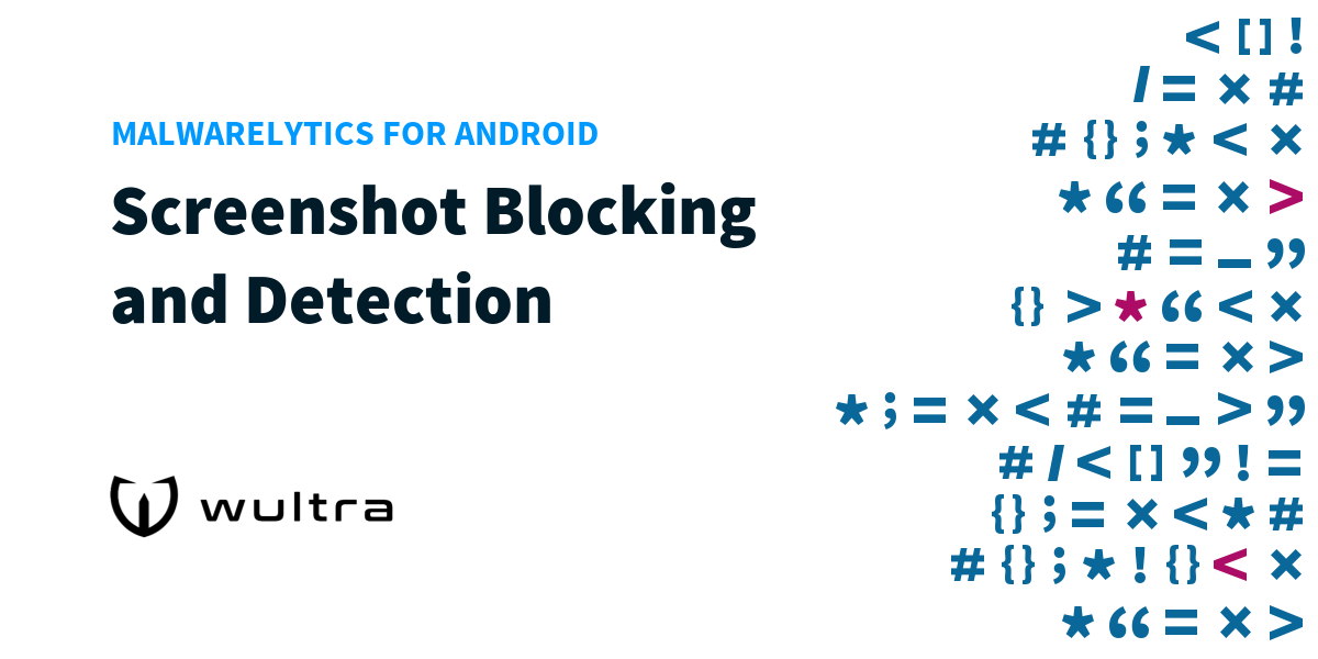 Malwarelytics for Android: Screenshot Blocking and Detection | Wultra Developer Portal