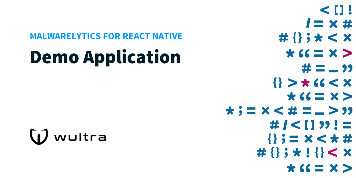 Malwarelytics for React Native: Demo Application | Wultra Developer Portal