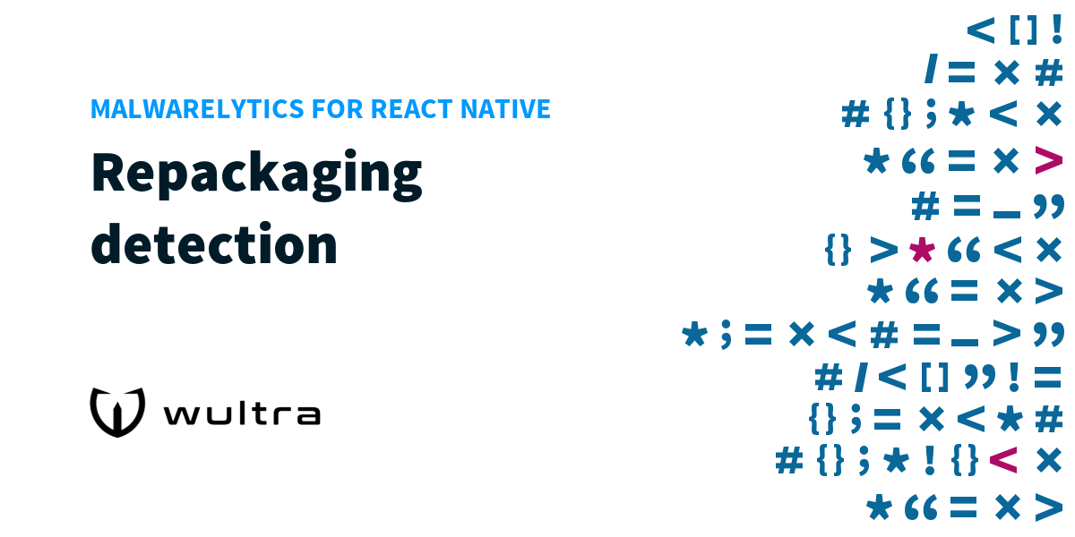 Malwarelytics For React Native Repackaging Detection Wultra