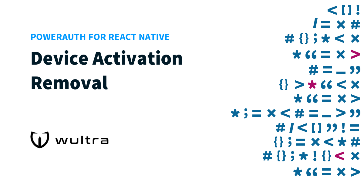 Powerauth For React Native Device Activation Removal Wultra Developer Portal