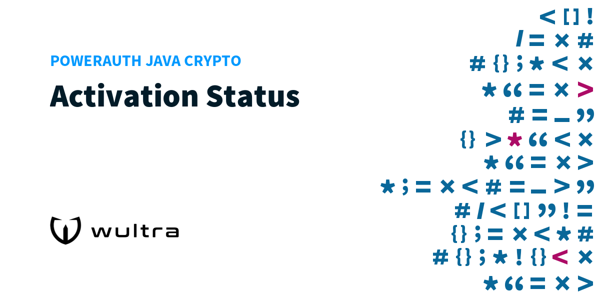 PowerAuth Java Crypto: Activation Status | Wultra Developer Portal