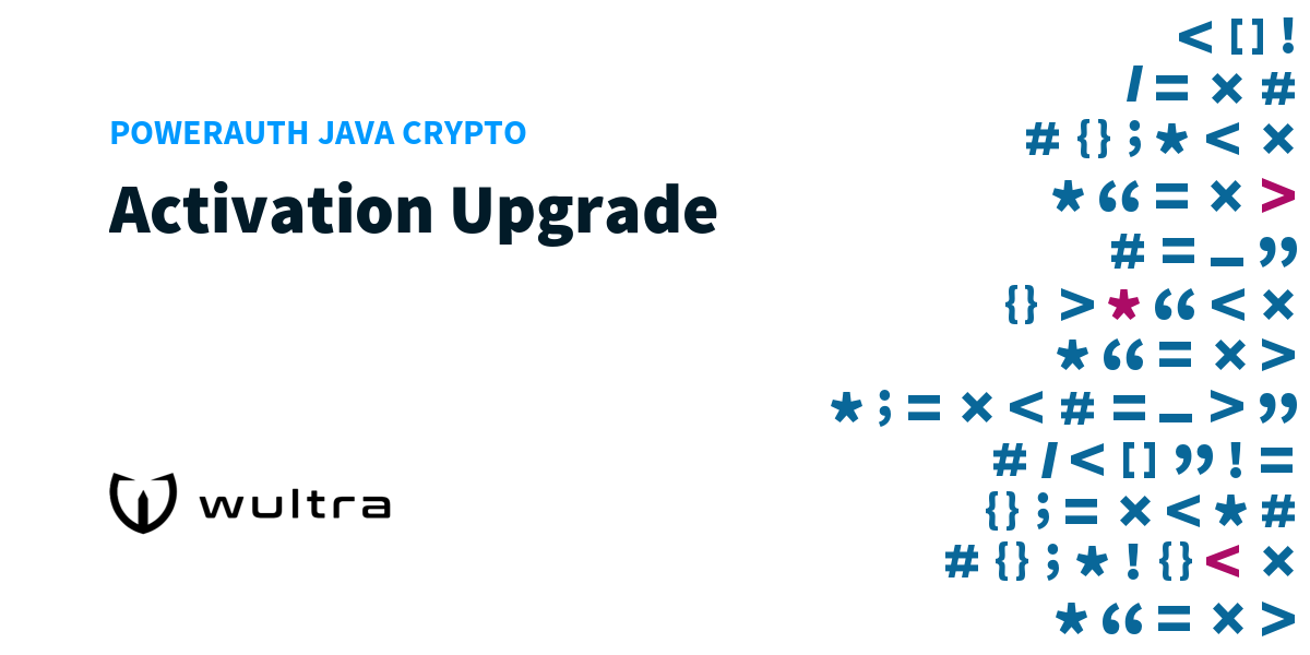 PowerAuth Java Crypto: Activation Upgrade | Wultra Developer Portal