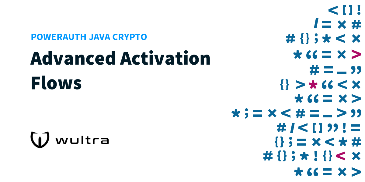 PowerAuth Java Crypto: Advanced Activation Flows | Wultra Developer Portal