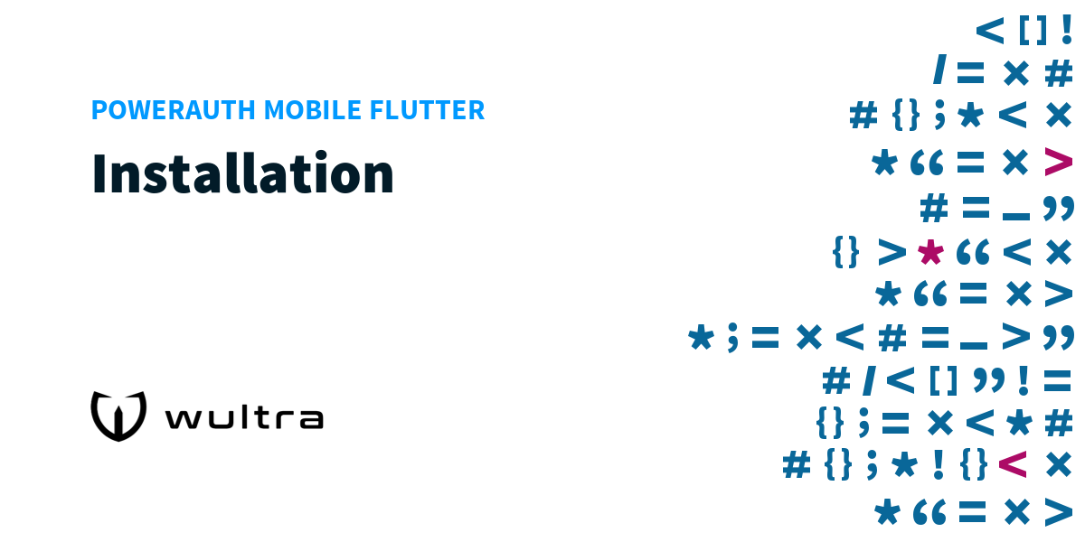 PowerAuth Mobile Flutter: Installation | Wultra Developer Portal