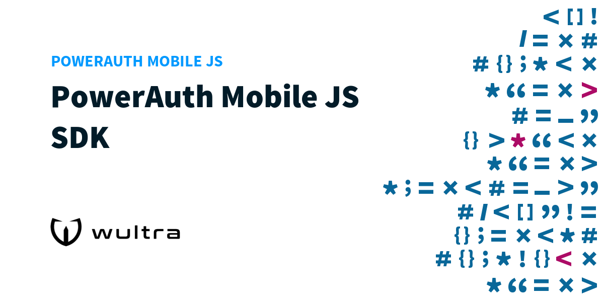 PowerAuth Mobile JS SDK | Wultra Developer Portal