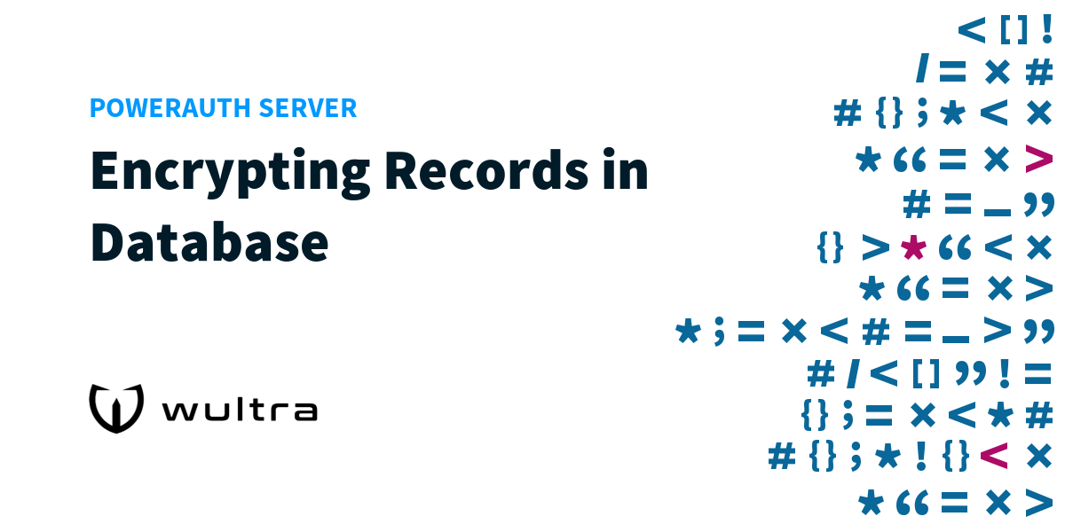 Powerauth Server Encrypting Records In Database Wultra Developer Portal