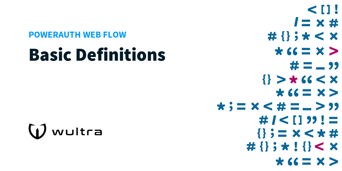 Powerauth Web Flow Basic Definitions Wultra Developer Portal