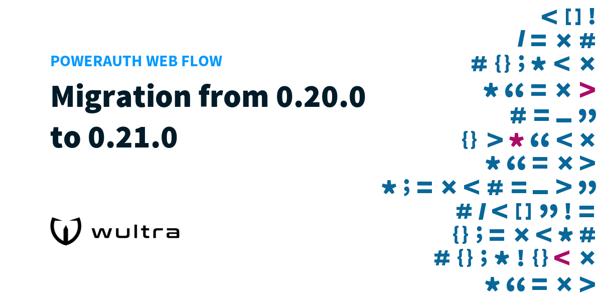 PowerAuth Web Flow: Migration from 0.20.0 to 0.21.0 | Wultra Developer ...