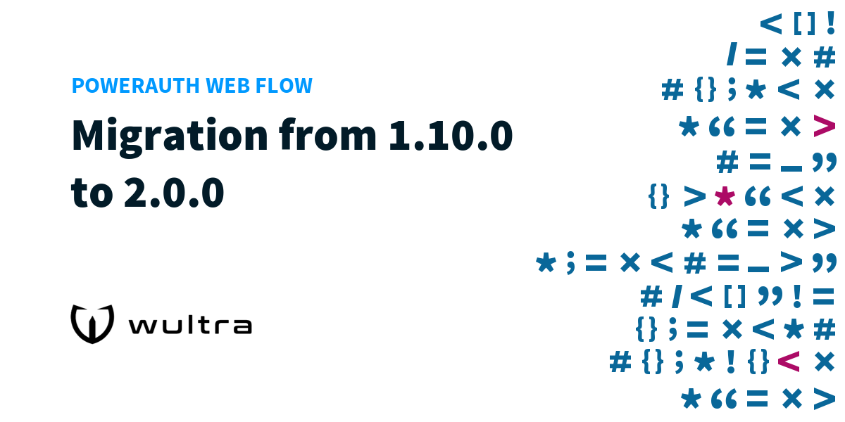 PowerAuth Web Flow: Migration from 1.10.0 to 2.0.0 | Wultra Developer ...