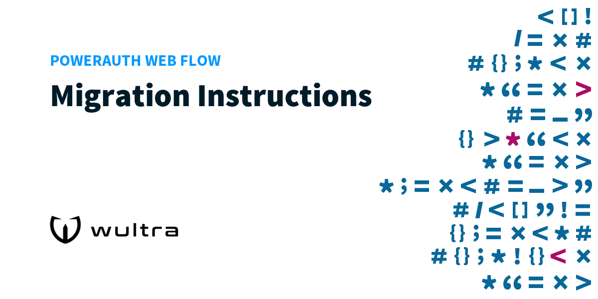 Powerauth Web Flow Migration Instructions Wultra Developer Portal