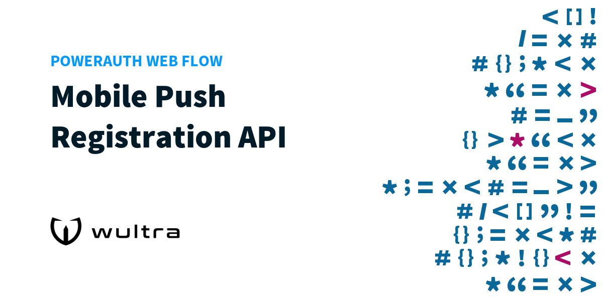 PowerAuth Web Flow: Mobile Push Registration API | Wultra Developer Portal