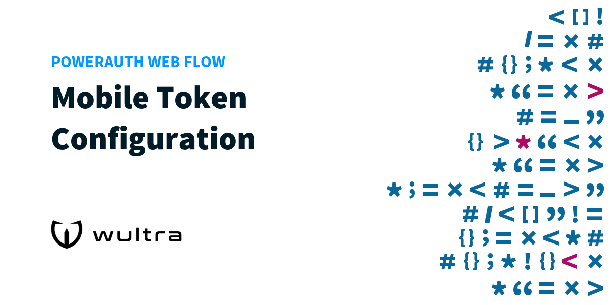 Powerauth Web Flow Mobile Token Configuration Wultra Developer Portal