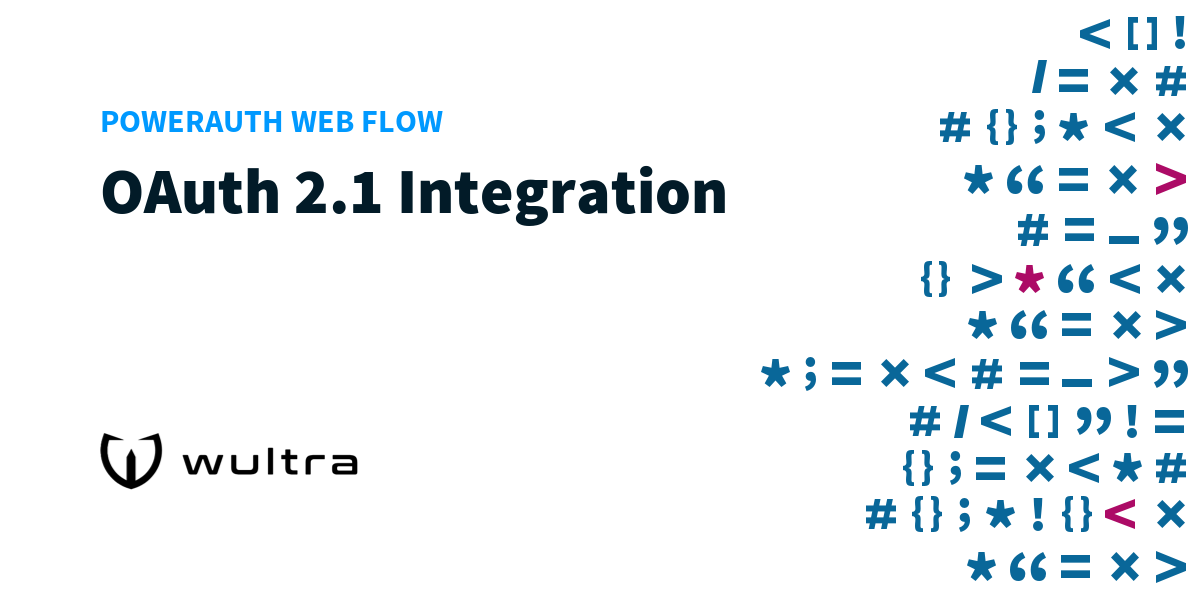 PowerAuth Web Flow: OAuth 2.1 Integration | Wultra Developer Portal