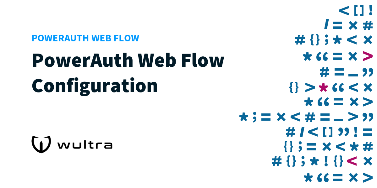 PowerAuth Web Flow: PowerAuth Web Flow Configuration | Wultra Developer Portal