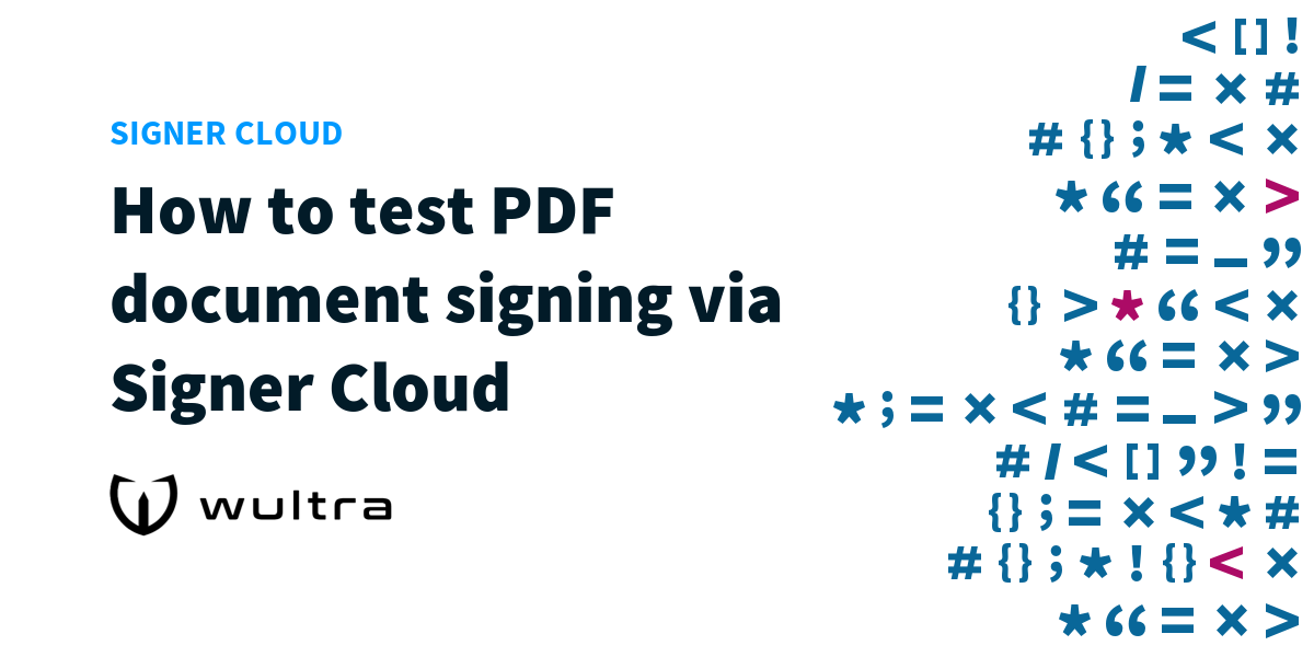 Signer Cloud: How to test PDF document signing via Signer Cloud ...