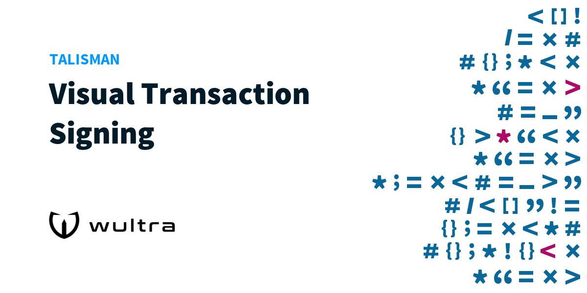 Talisman: Visual Transaction Signing | Wultra Developer Portal