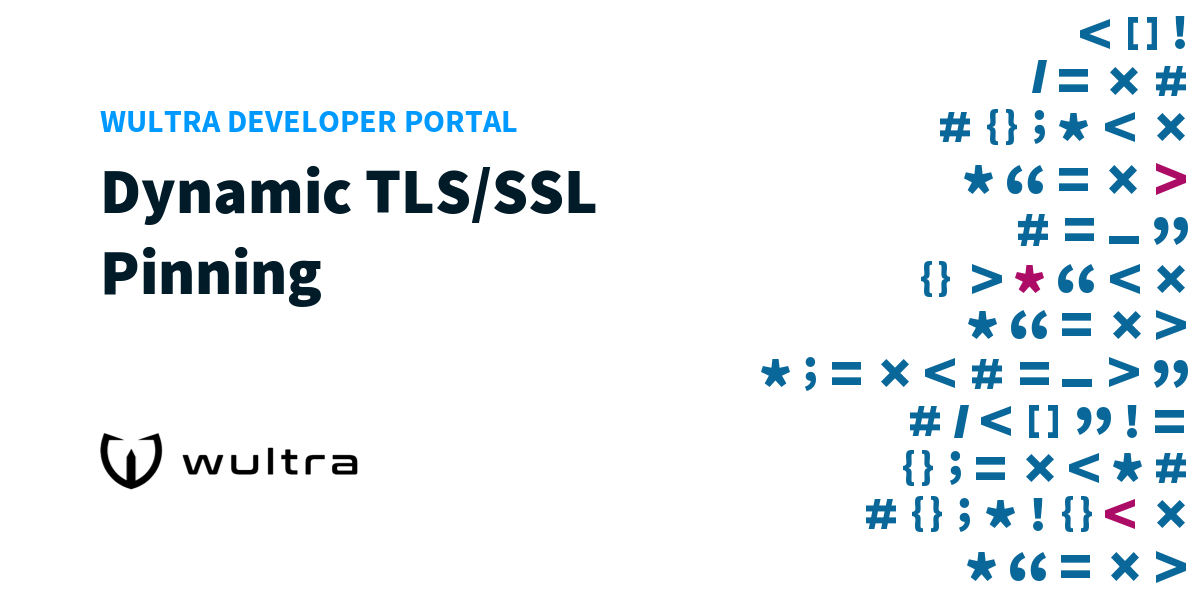 Dynamic TLS/SSL Pinning | Wultra Developer Portal
