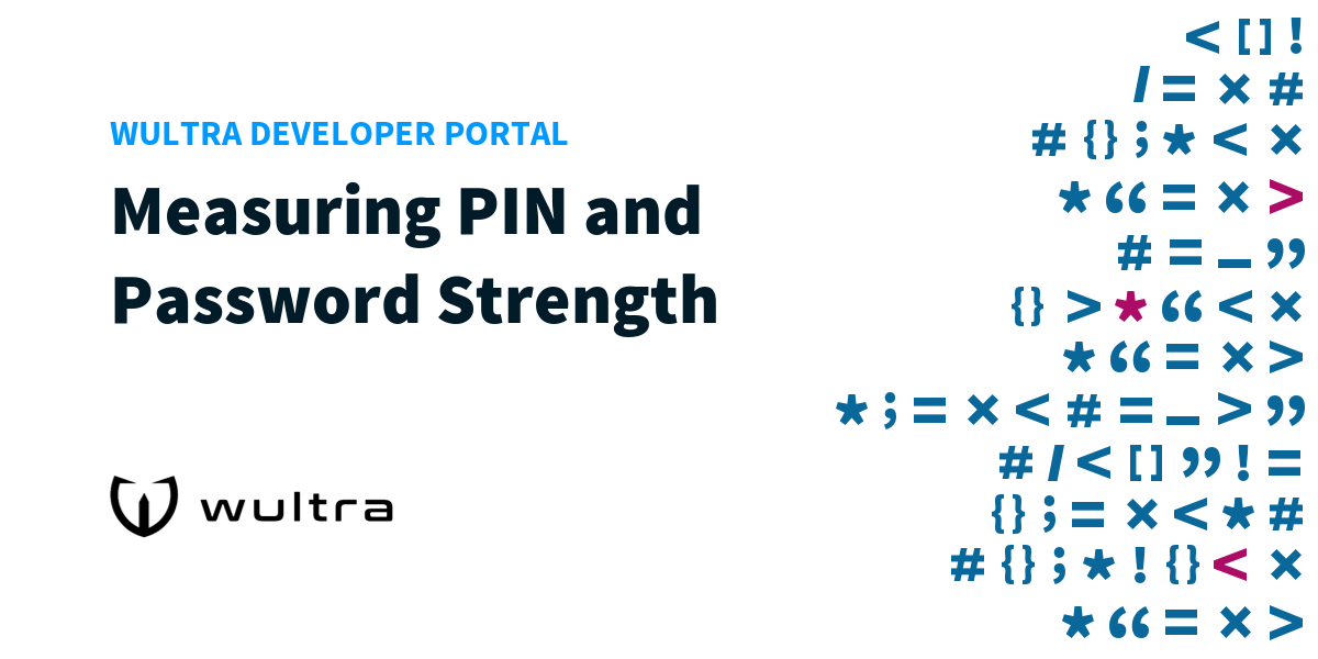 Measuring PIN and Password Strength | Wultra Developer Portal