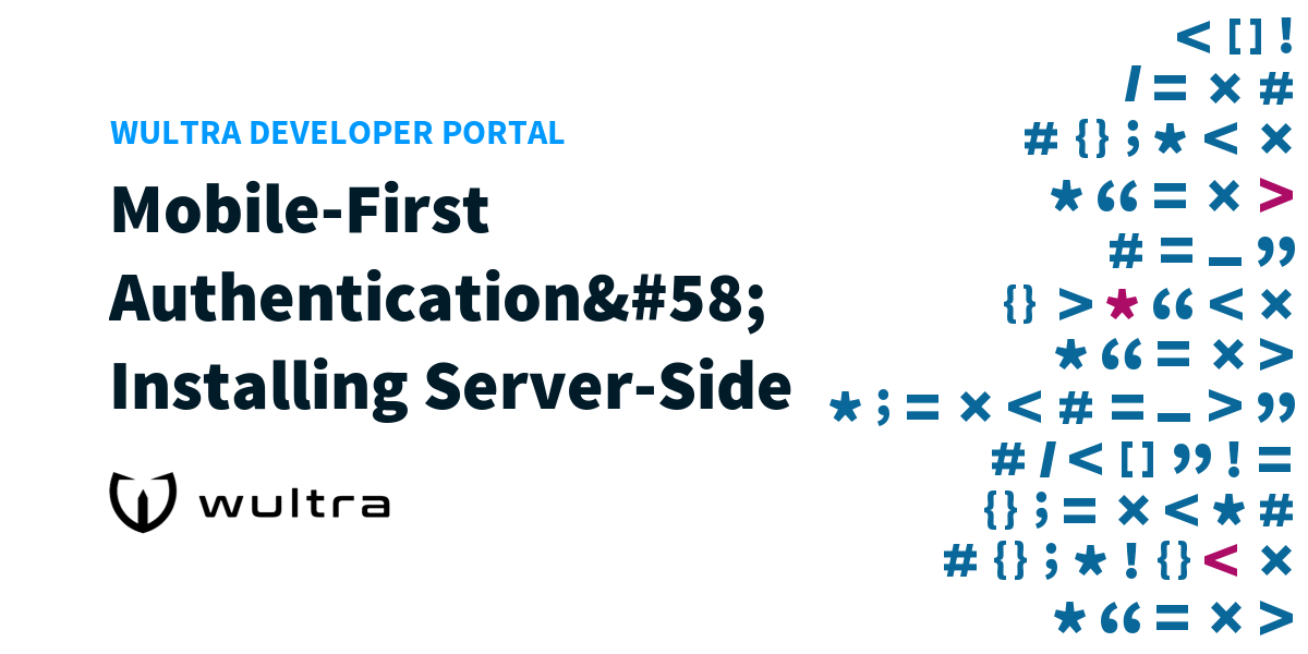 Mobile-First Authentication: Installing Server-Side Components | Wultra Developer Portal