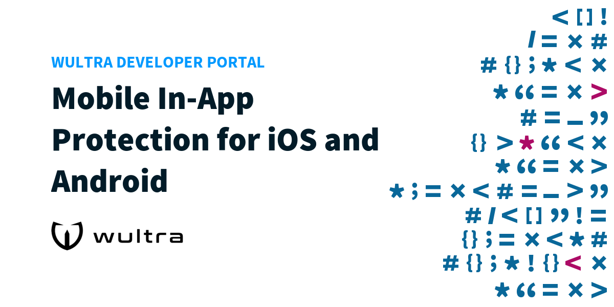 Mobile In App Protection For Ios And Android Wultra Developer Portal